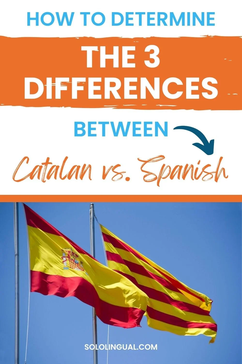 How To Determine The 3 Differences Between Catalan vs. Spanish ...
