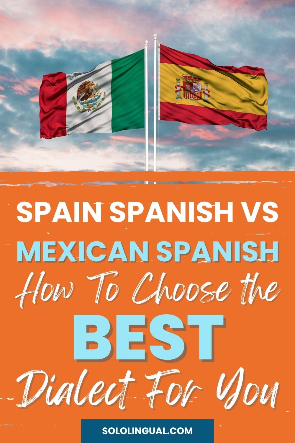 Spain Spanish vs Mexican Spanish: How To Choose The Best Dialect For ...