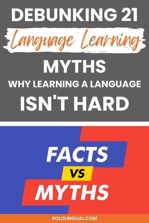 Debunking 21 Language Learning Myths: Why Learning A Language Isn’t ...