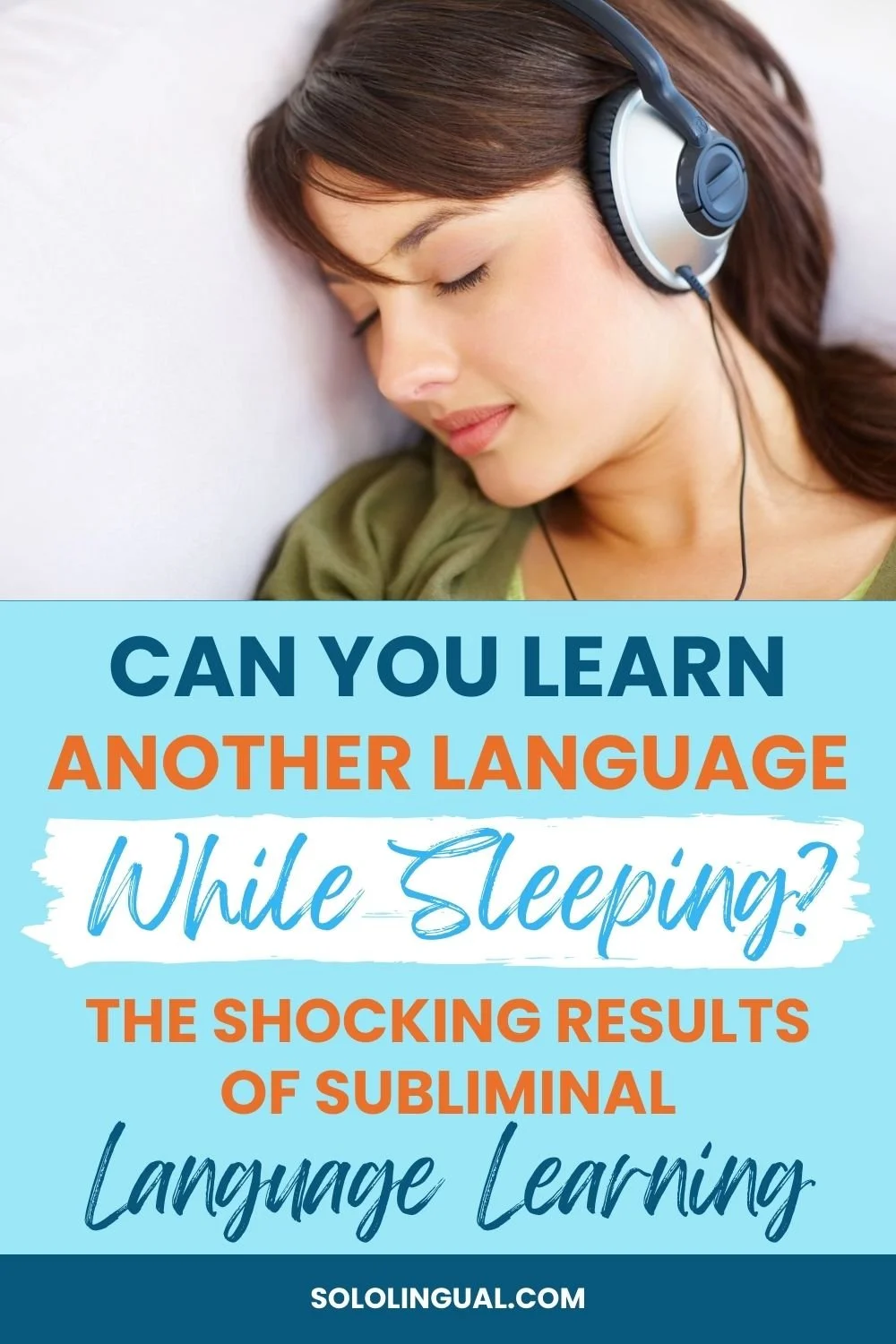 Can You Learn Another Language While Sleeping? The Shocking Results Of Subliminal Language ...
