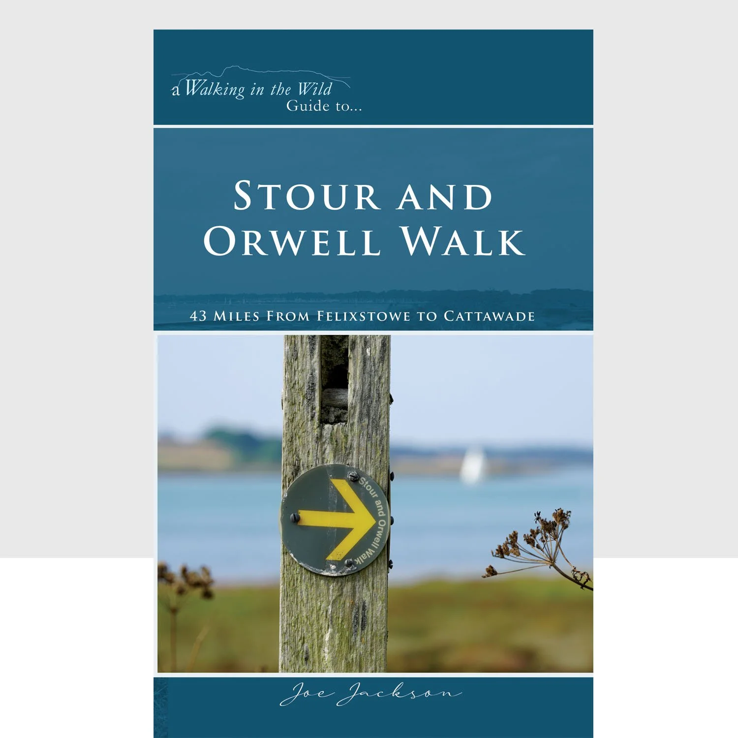 Stour & Orwell Walk — Walking in the Wild