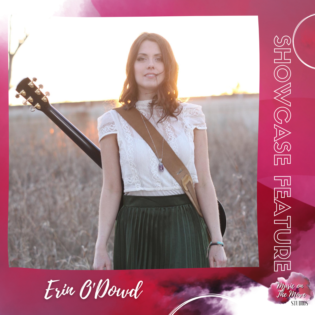 Showcase Artist Feature: Erin O’Dowd — Music on the Move