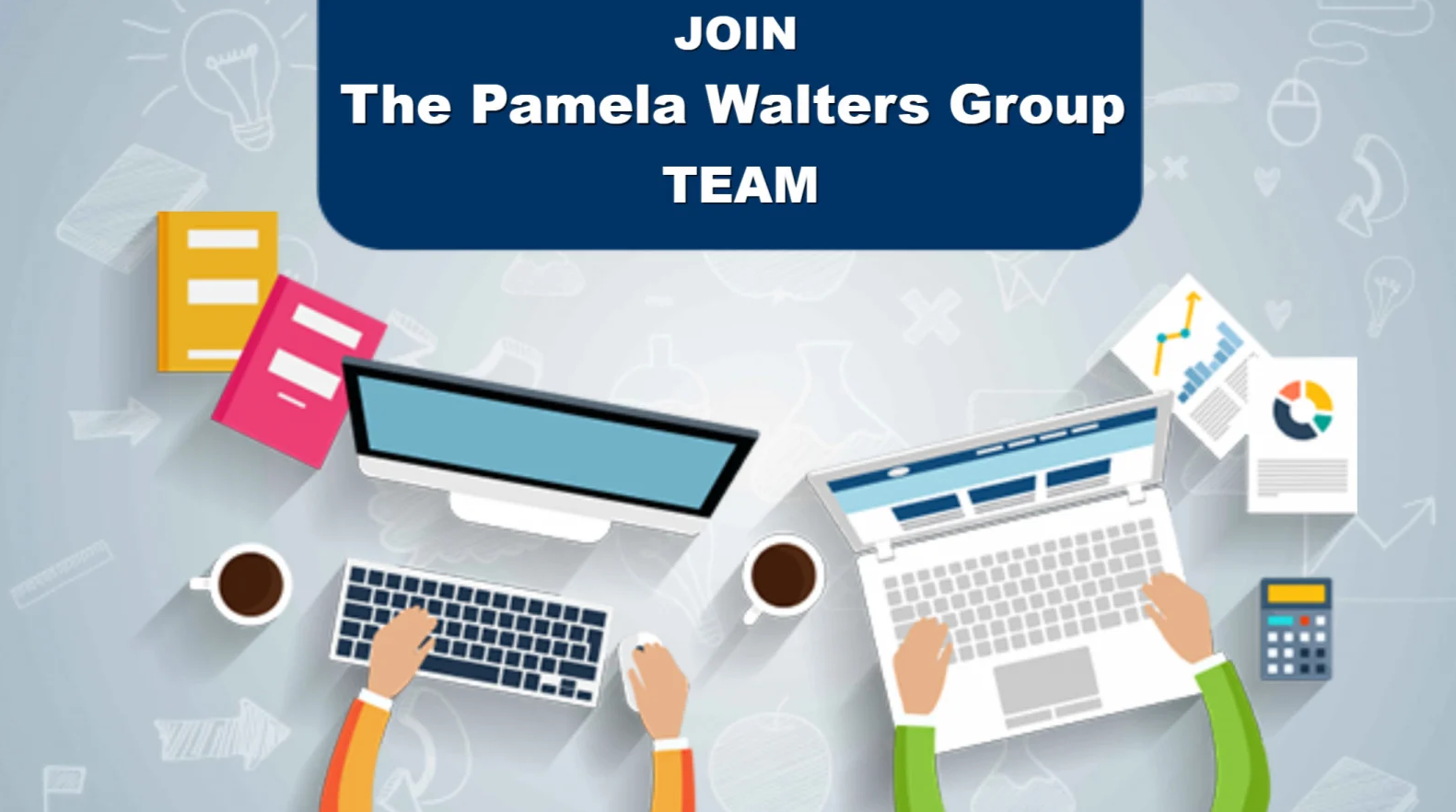 Join our Team — The Pamela Walters Group