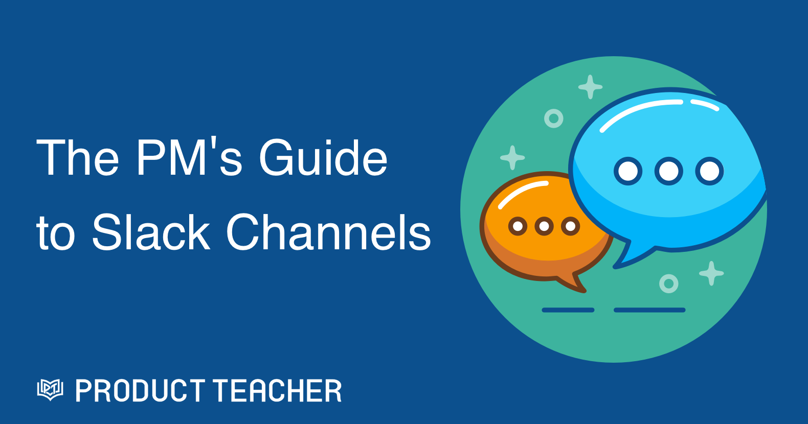 The Product Manager’s Guide to Slack Channels — Product Teacher