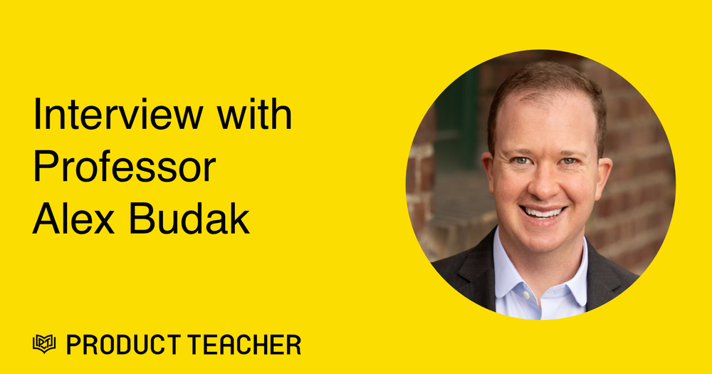 Changemakers: Interview with Alex Budak — Product Teacher