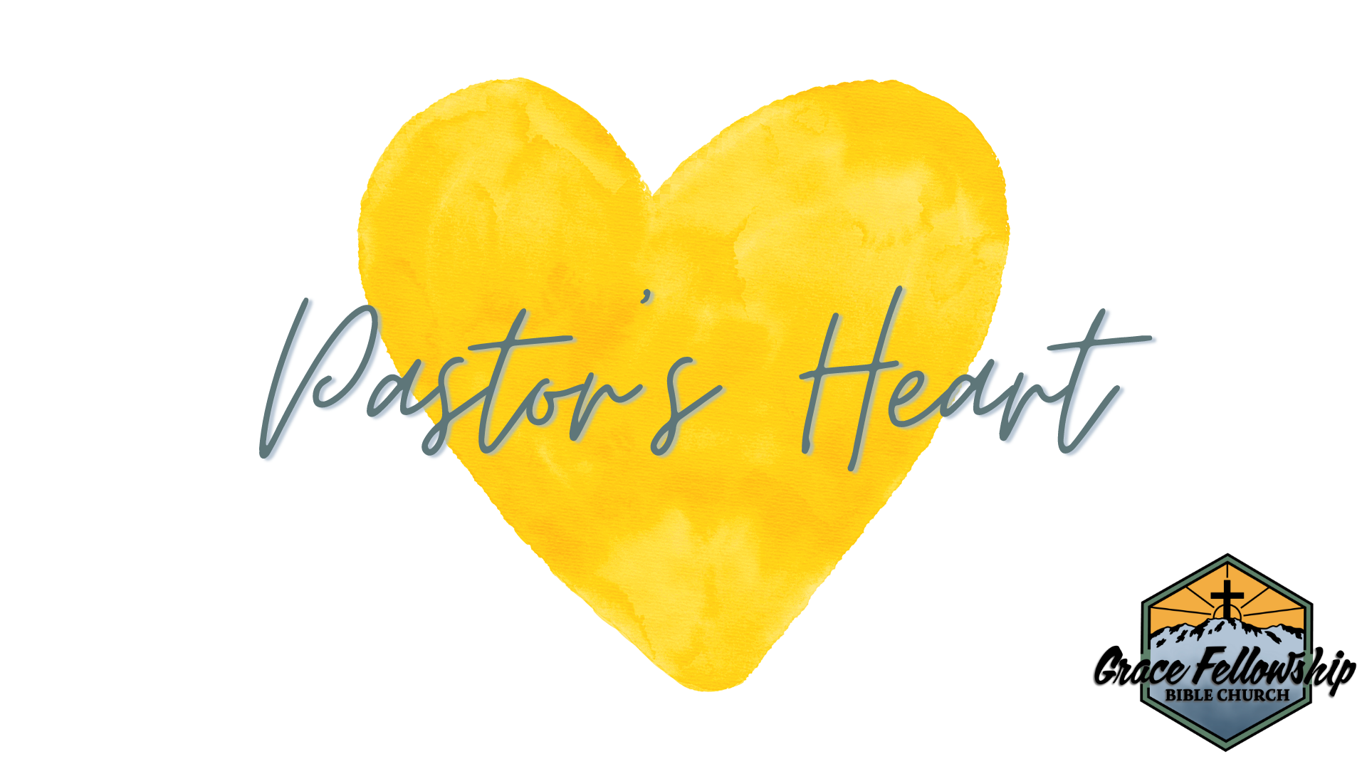 Pastor's Heart 2023 — Grace Fellowship Bible Church