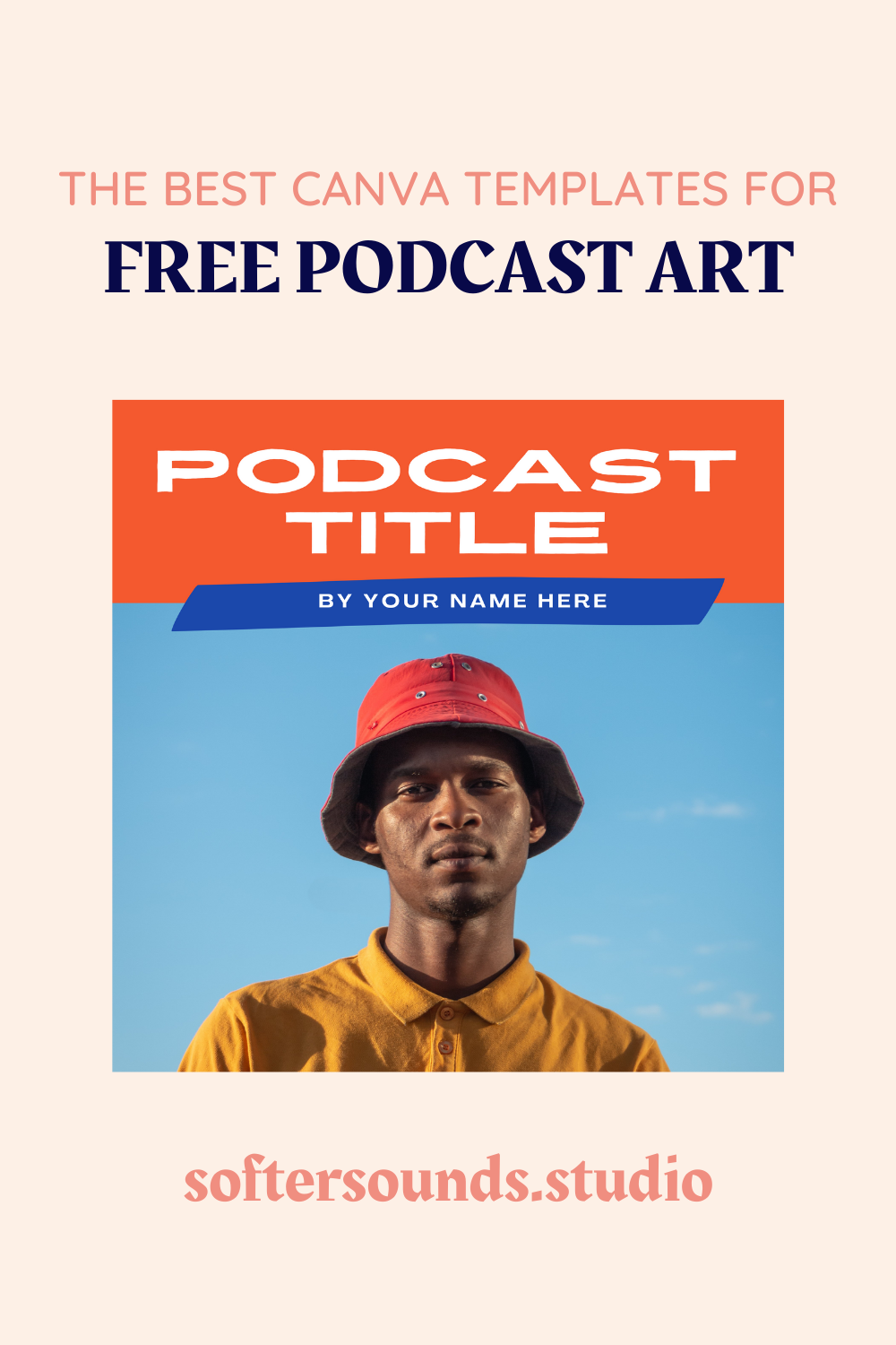 The 8 Best Canva Templates for Free Podcast Art — Softer Sounds