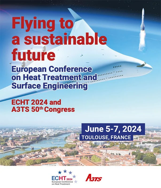 ECHT 2024 & 50th A3TS Congress - A3TS - The heat treatment and surface ...