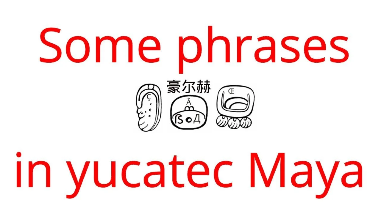 Yucatec Maya Phrases — Na'atik Language & Culture Institute