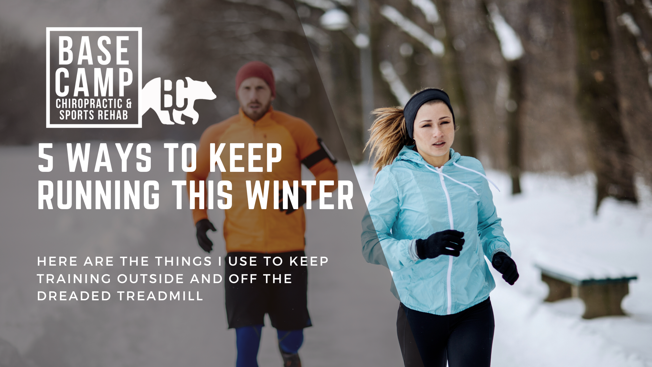 5 Ways to keep running this winter — Sports Chiropractor Vernon BC