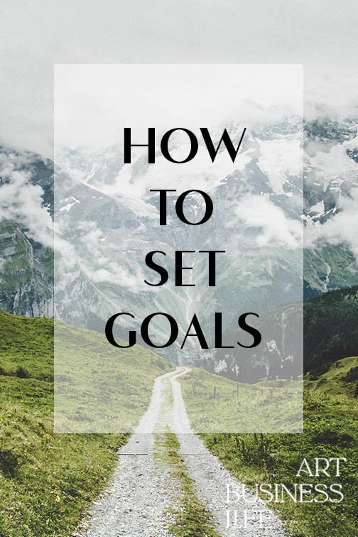 How to set goals — Art Business Life