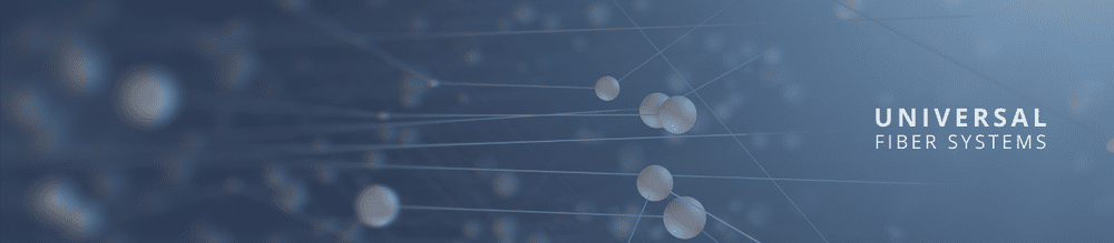 About 1 — Universal Fiber Systems