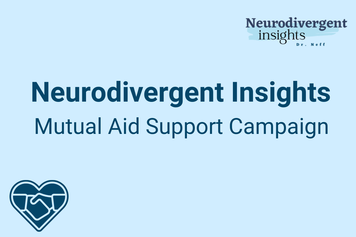 Mutual Aid and Outreach — Insights of a Neurodivergent Clinician