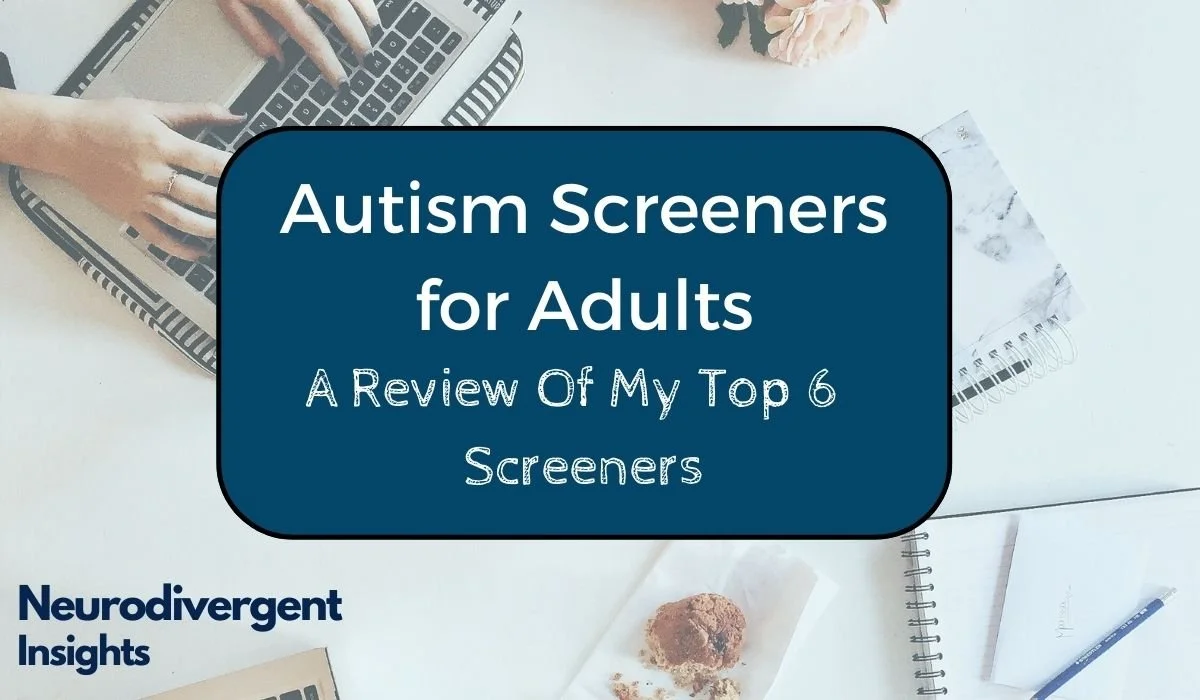 Adult Autism Screening Tools | A Clinician’s Review and Observations