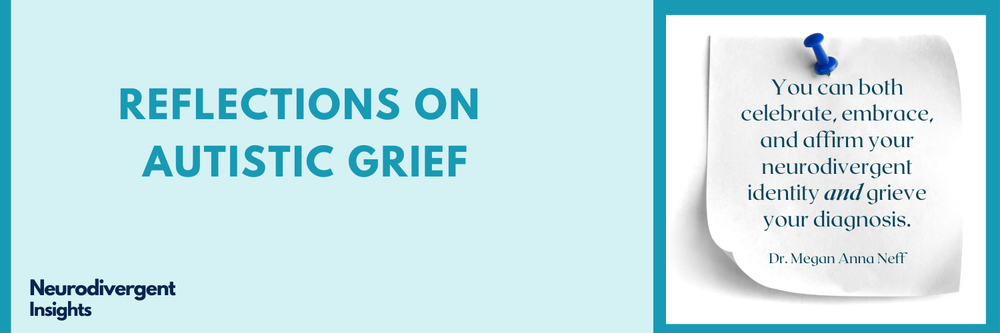 Grieving an Autism Diagnosis | Late Discovery, Mixed Emotions, and Self ...