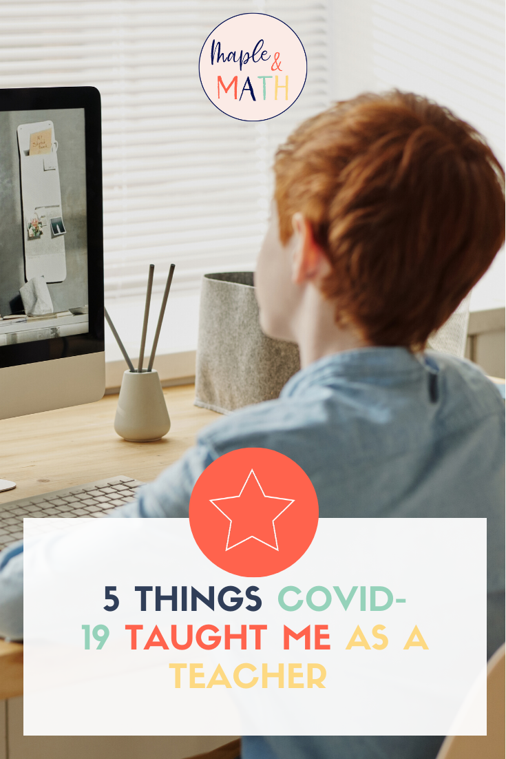 What COVID-19 Taught Me as a Teacher — Maple and Math