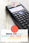 Ideas to Help You Bring the Real World into Your Math Class — Maple and ...
