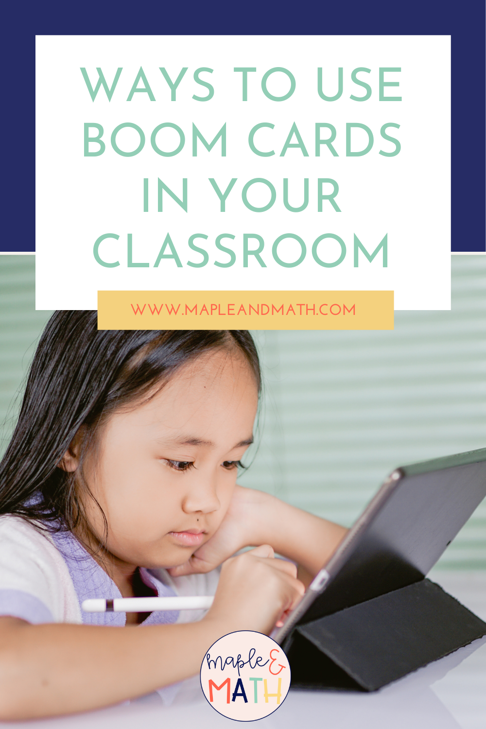 Ways to Use Boom Cards in the Classroom — Maple and Math
