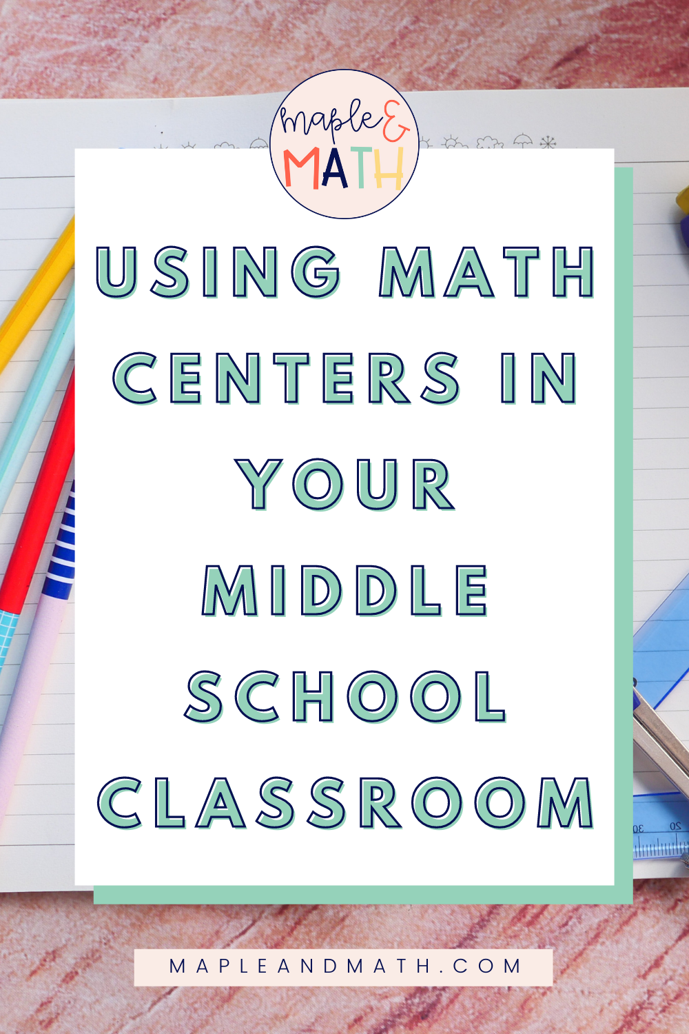 Starting Math Centers in Middle School — Maple and Math