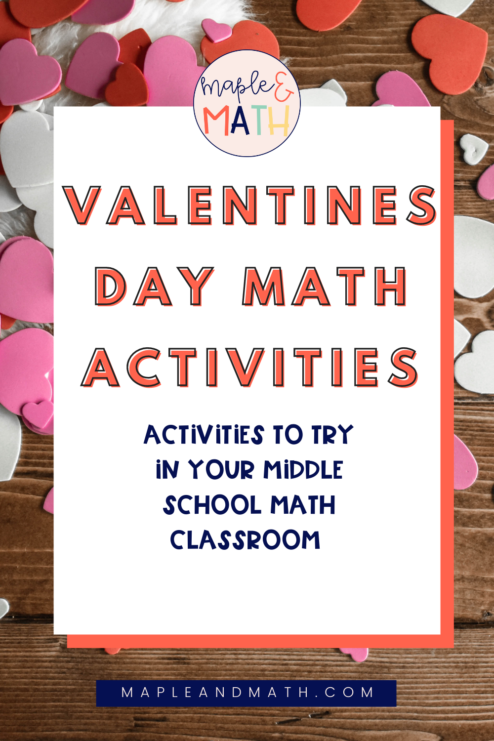 Valentine’s Day Activities for your Math Classroom — Maple and Math
