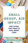 Enhancing Math Instruction: 5 Tips for Working with Small Groups ...