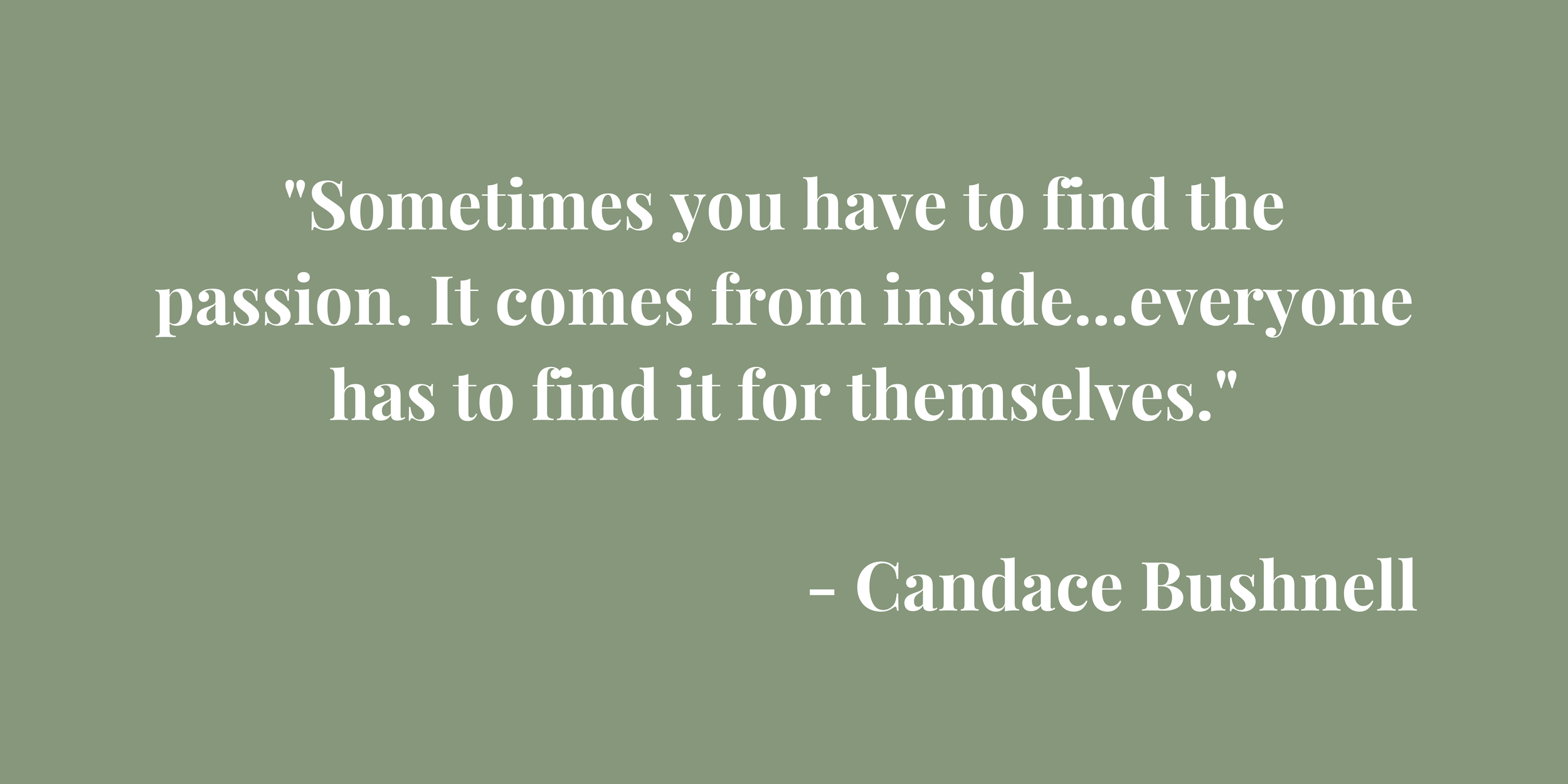 How to discover your Passions and how that will lead you to your ...