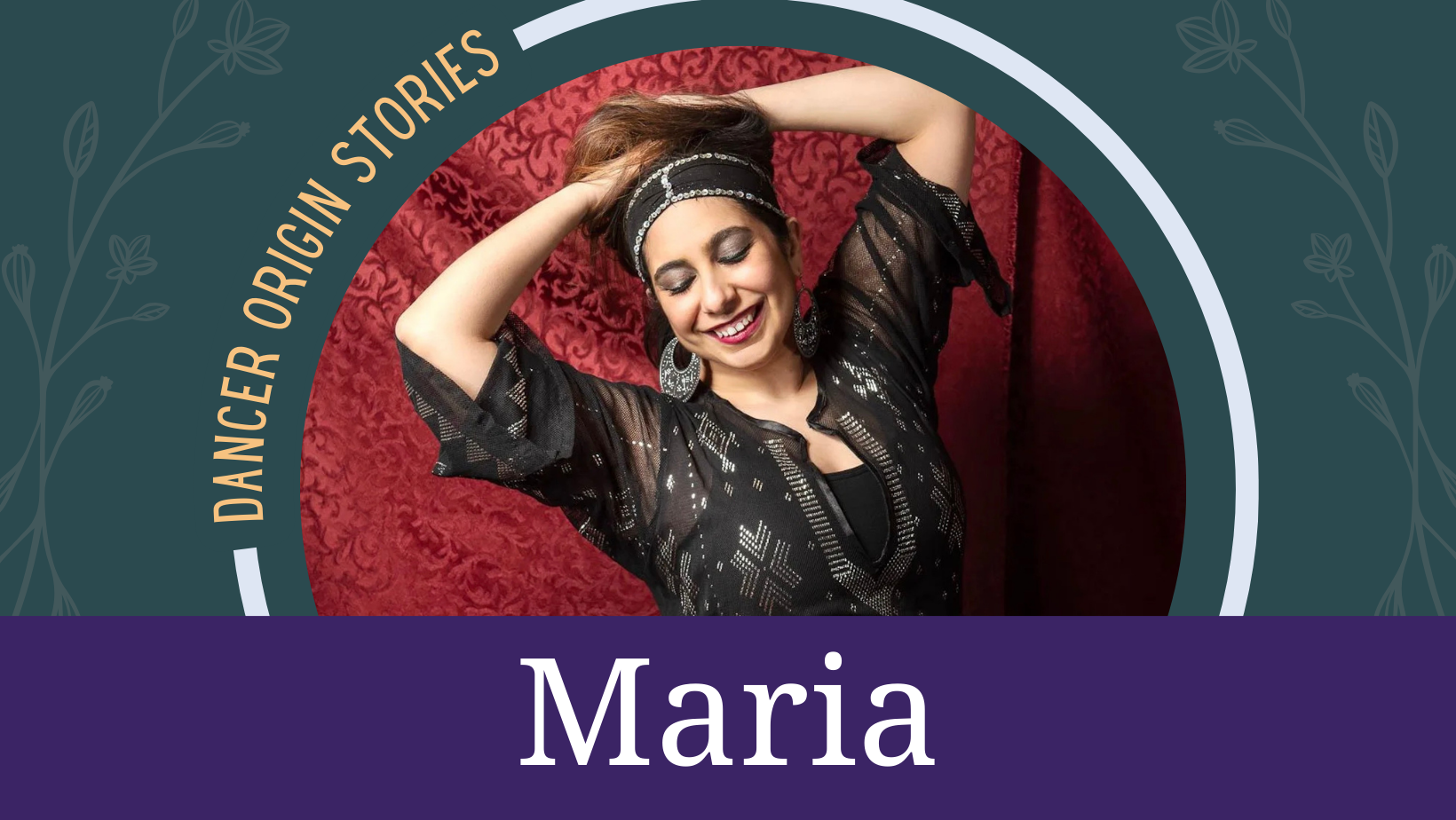 Dancer Origin Stories – Maria Donya — Rosa Noreen's Grace Academy ...