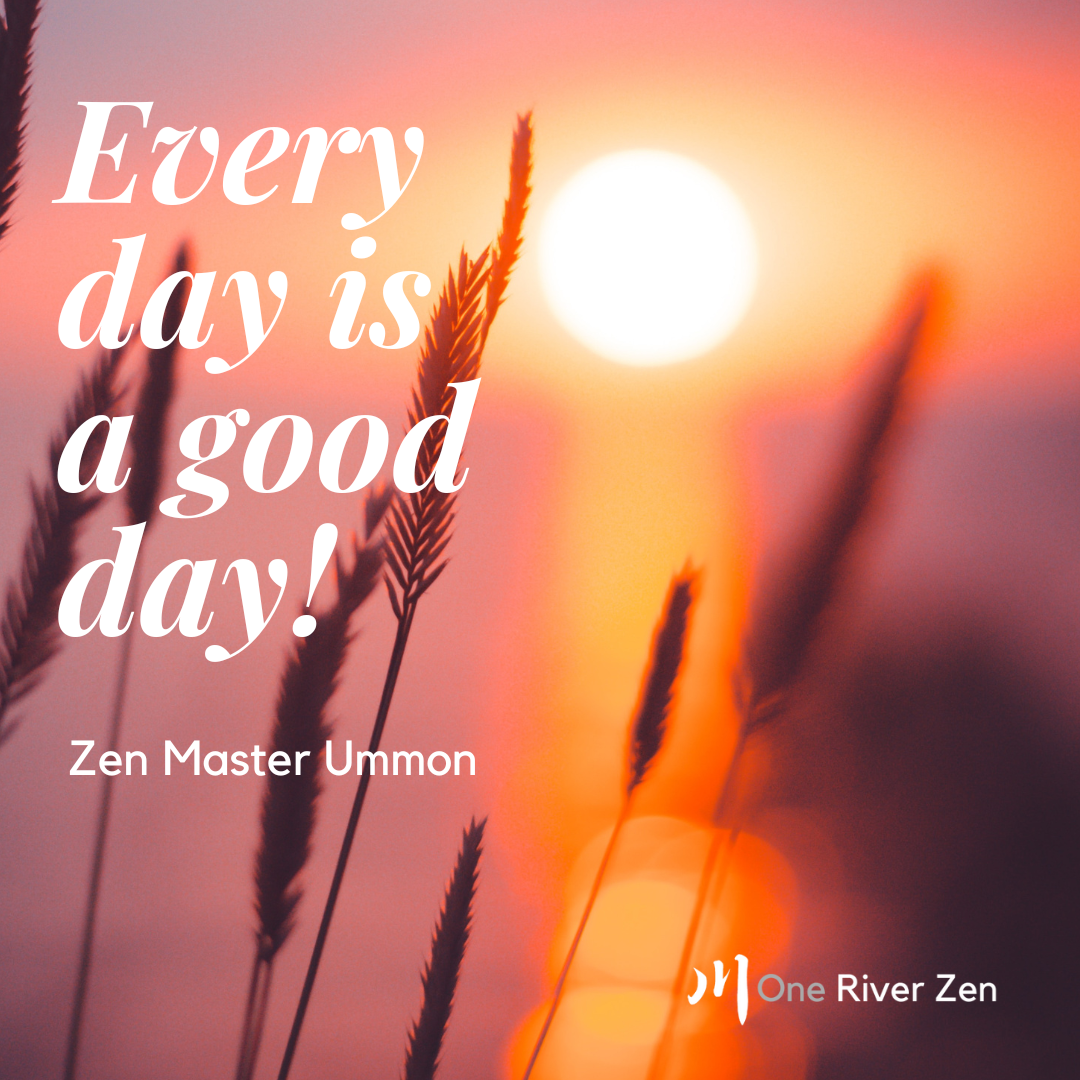 Daily Zen | Zen in Daily Life — One River Zen