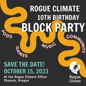 Rogue Climate's 10 Year Anniversary Block Party — Medford Food Co-op