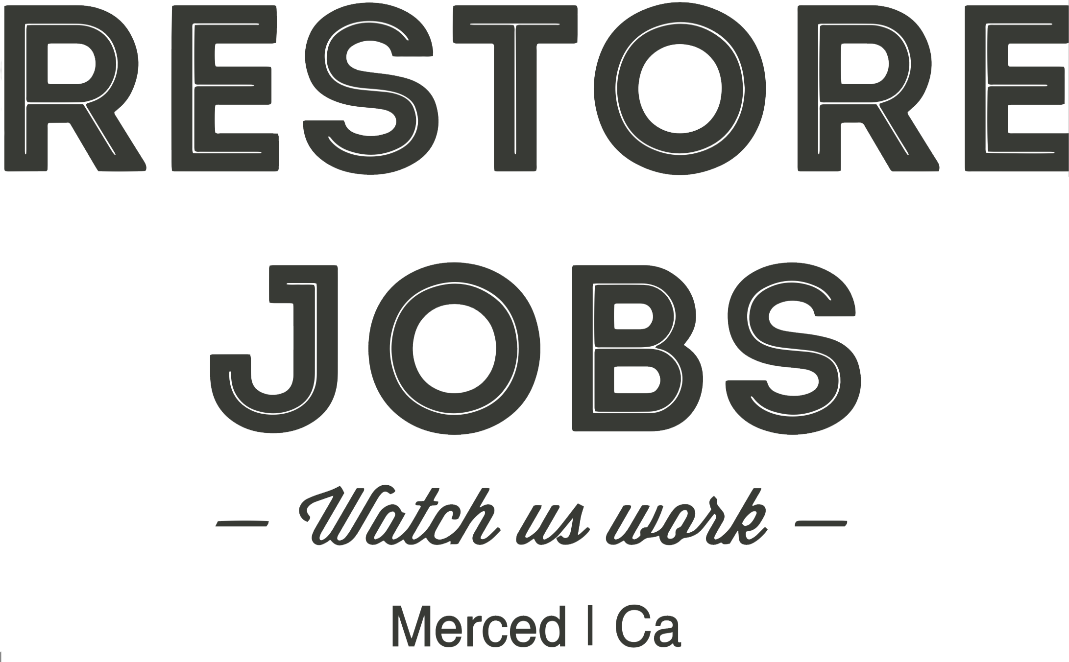 Restore Jobs — Restore Merced