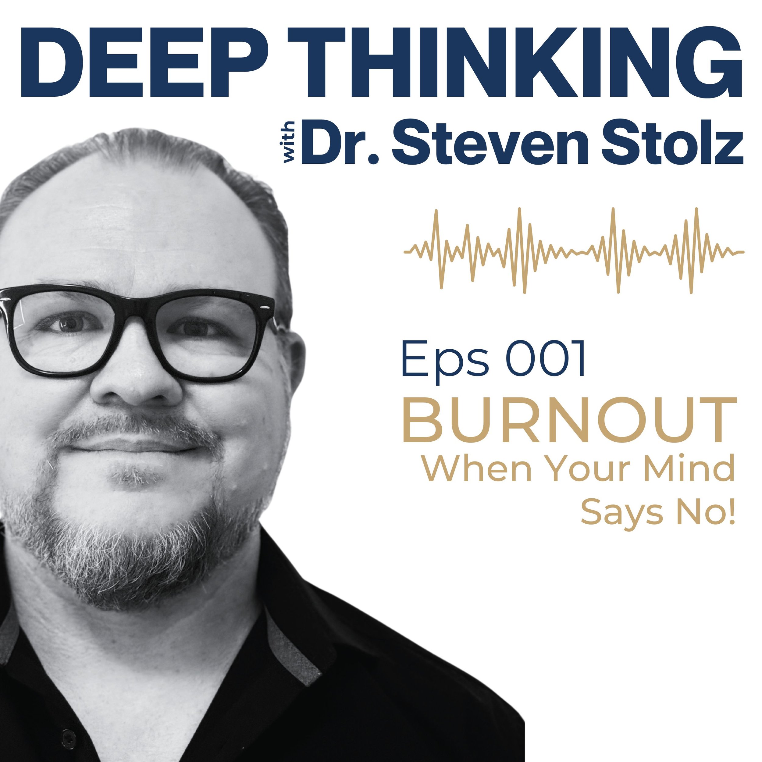BURN OUT - Recognizing the symptoms before it's too late — Dr. Steven Stolz
