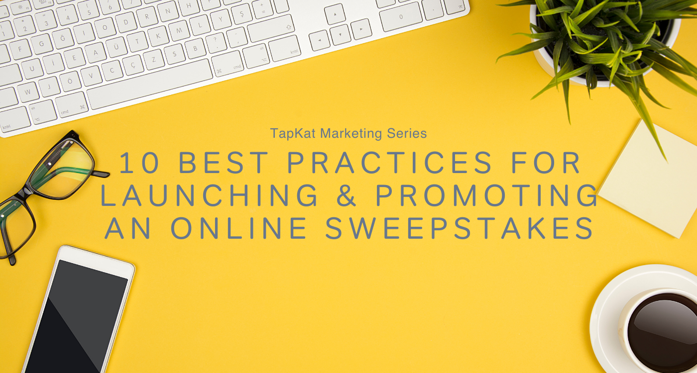 10 Best Practices for Launching and Promoting an Online Sweepstakes ...