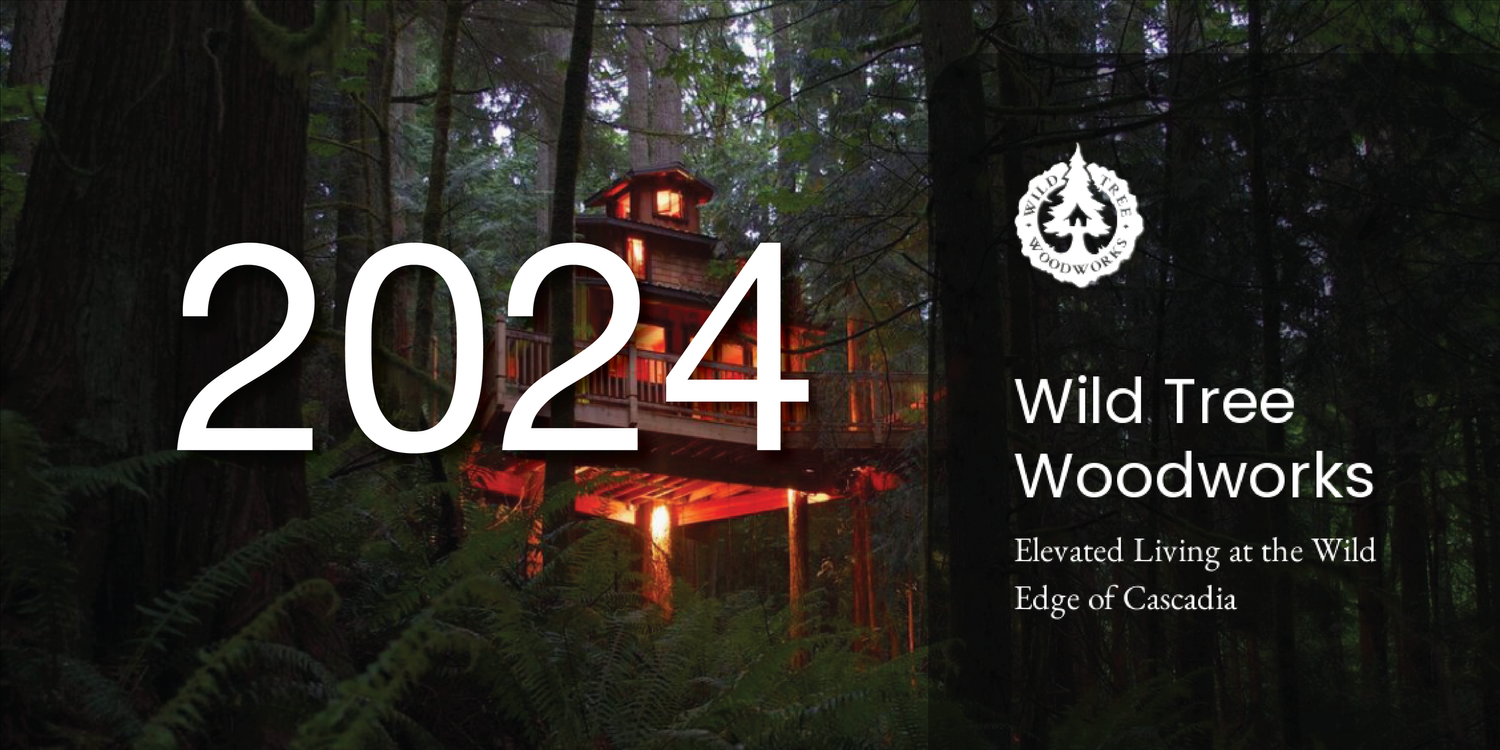 A Year of Gratitude — Wild Tree Woodworks - Custom Treehouse Builders