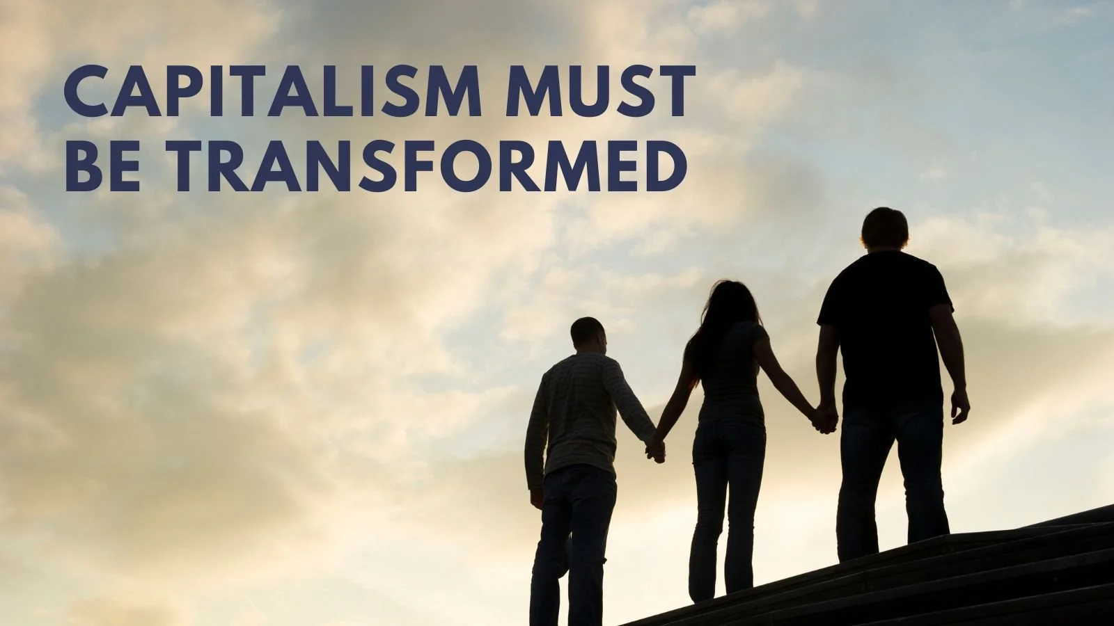 Capitalism must be transformed: Here’s why we need principles for ...