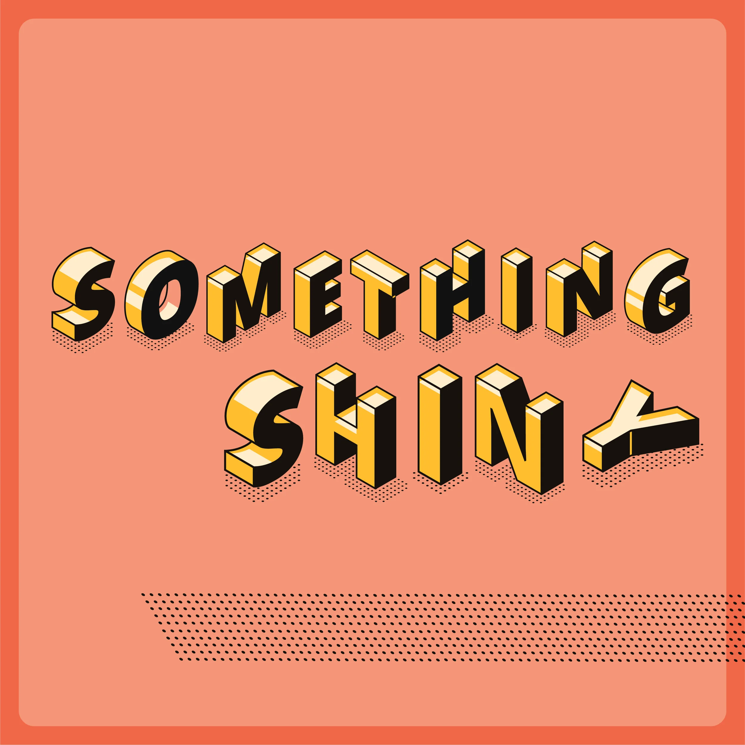 Something Shiny Podcast