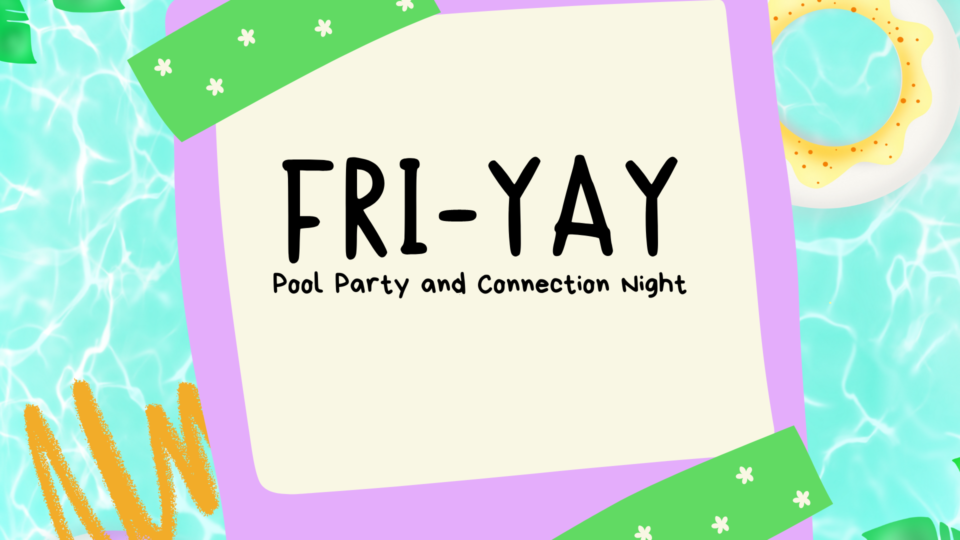 FriYAY Pool Time & Connection — Wellspring