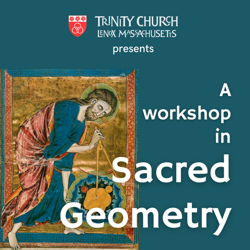 Workshop in Sacred Geometry — Trinity Episcopal Church — Lenox MA ...