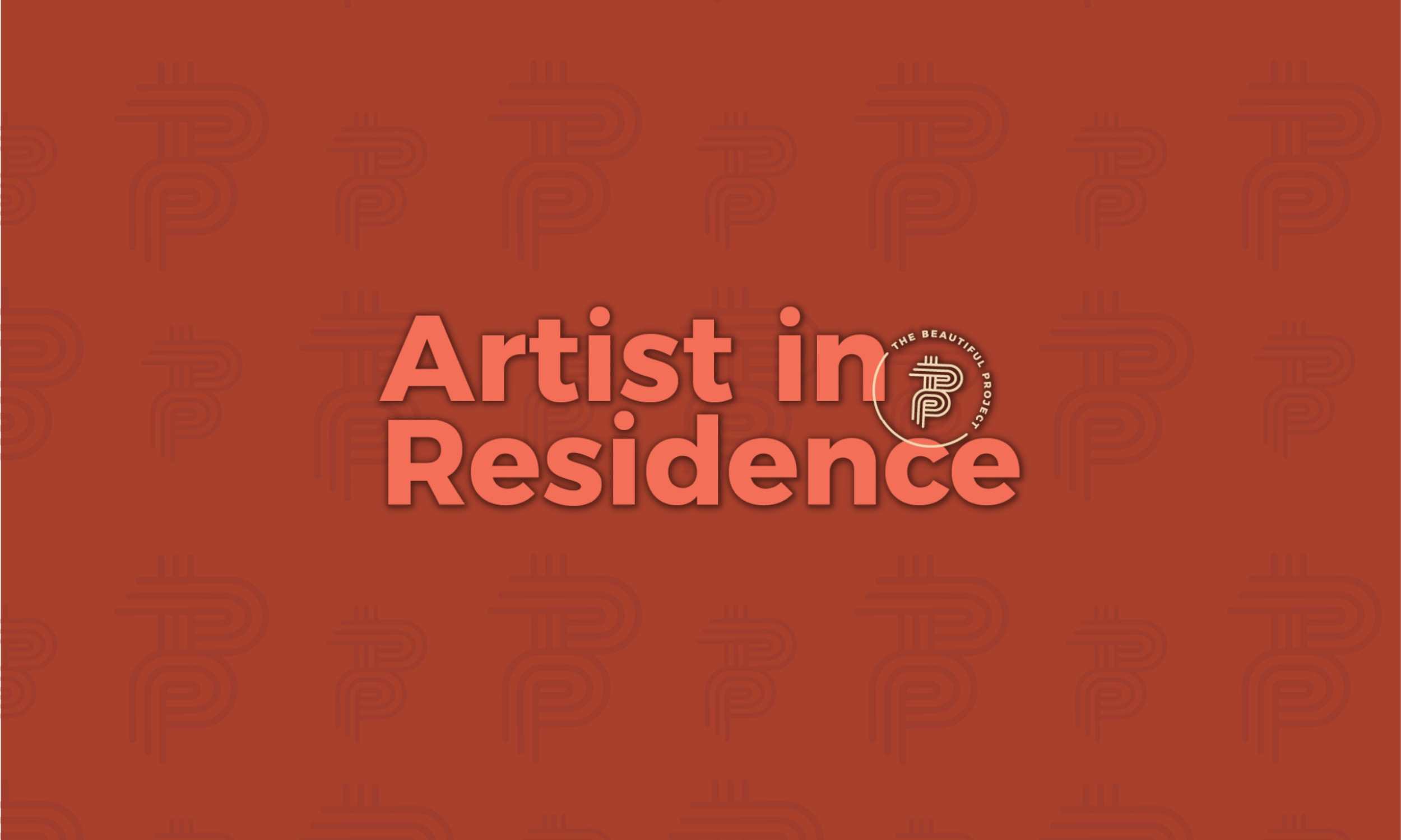 Artist In Residence Program — The Beautiful Project