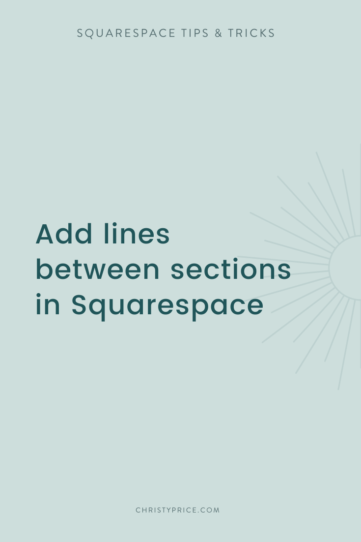 How to Add Lines Between Sections in Squarespace — Squarespace Web Design