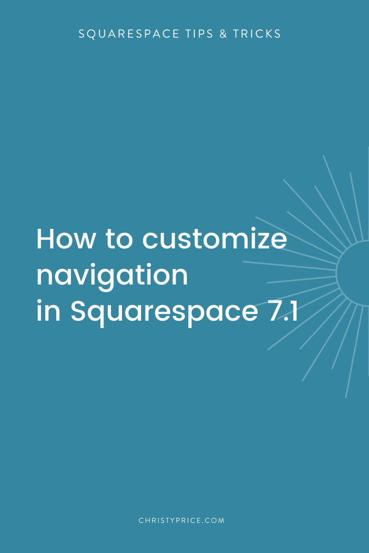 How to Customize your Navigation in Squarespace 7.1 — Squarespace Web ...