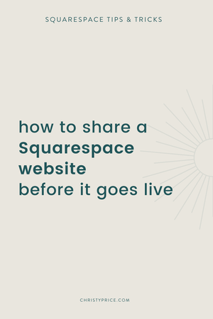 How to share a Squarespace website before it goes live — Squarespace ...