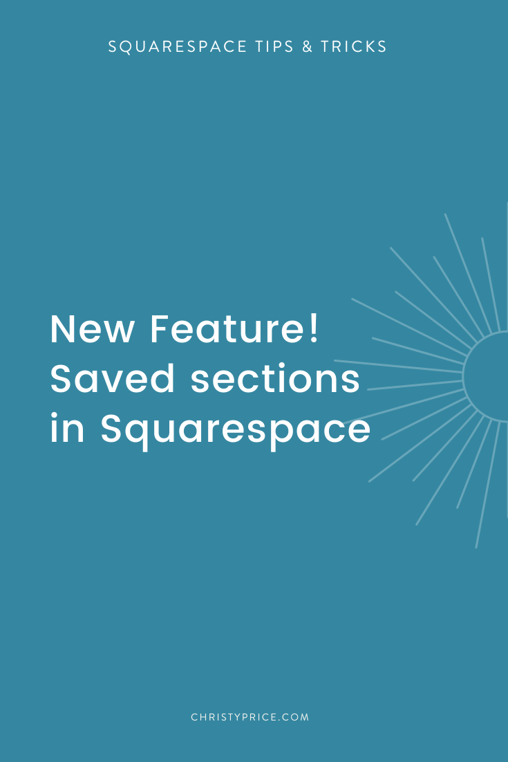 New Feature! Saved Sections in Squarespace — Squarespace Web Design