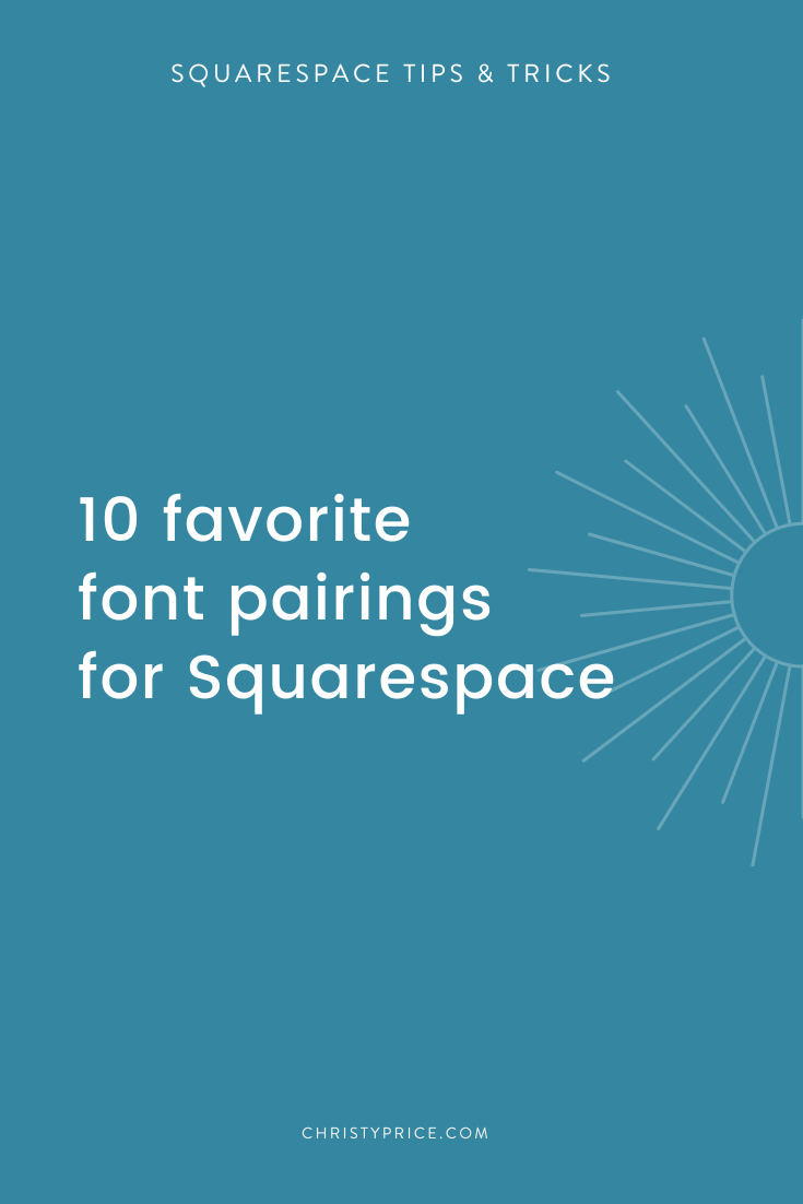 10 Favorite Font Pairings for Squarespace — Squarespace Web Design