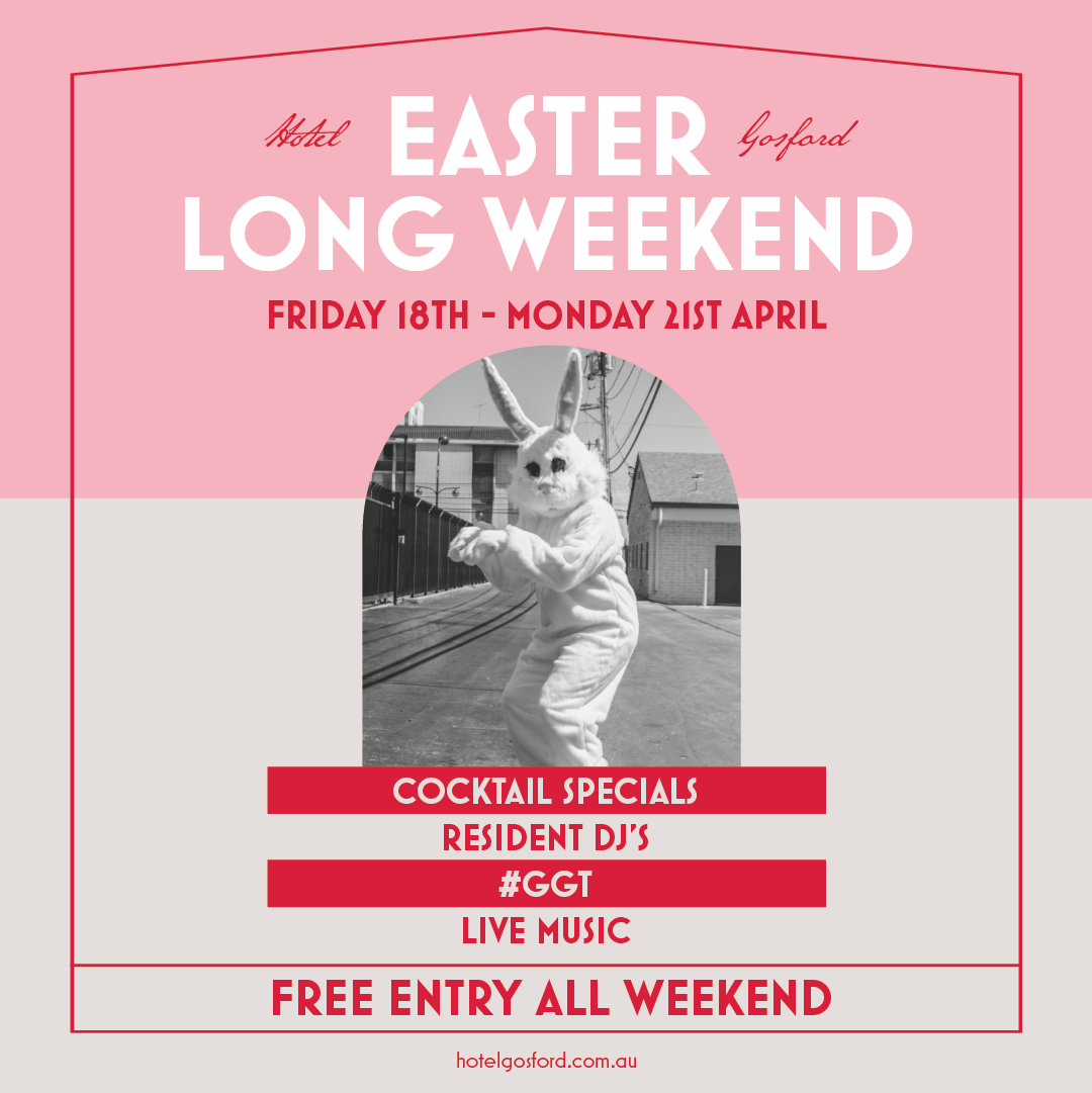 Easter Long Weekend — Hotel Gosford