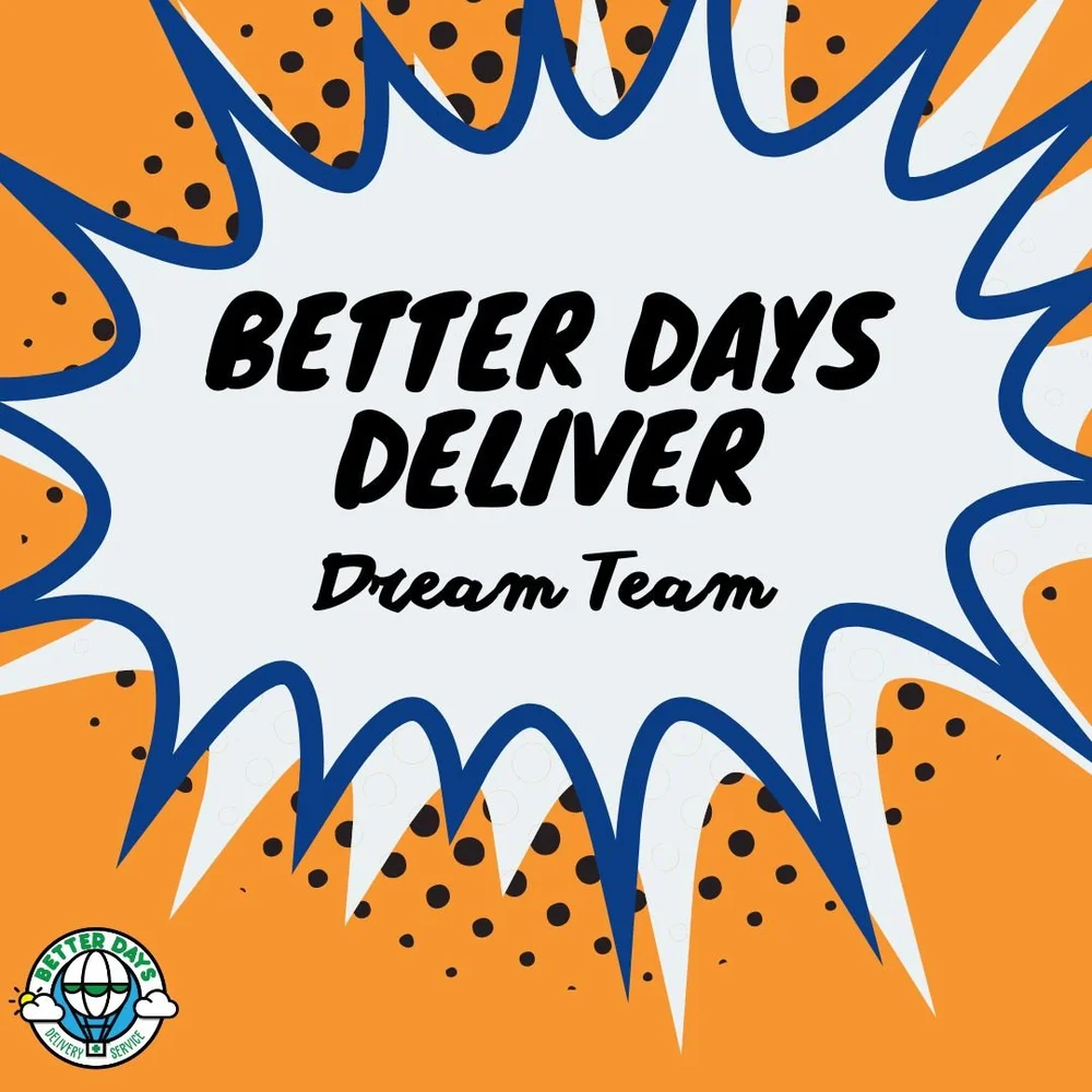 Better Days Delivery: Teamwork Makes The Dream Work — Better Days ...