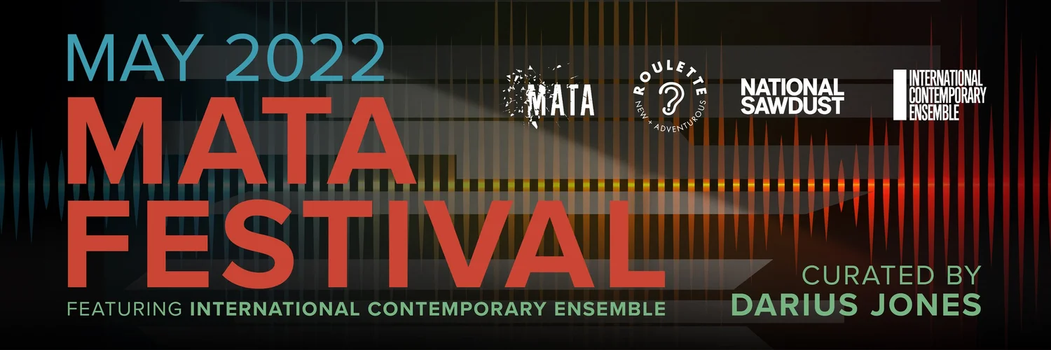 2022 MATA Festival Lineup — MATA Festival