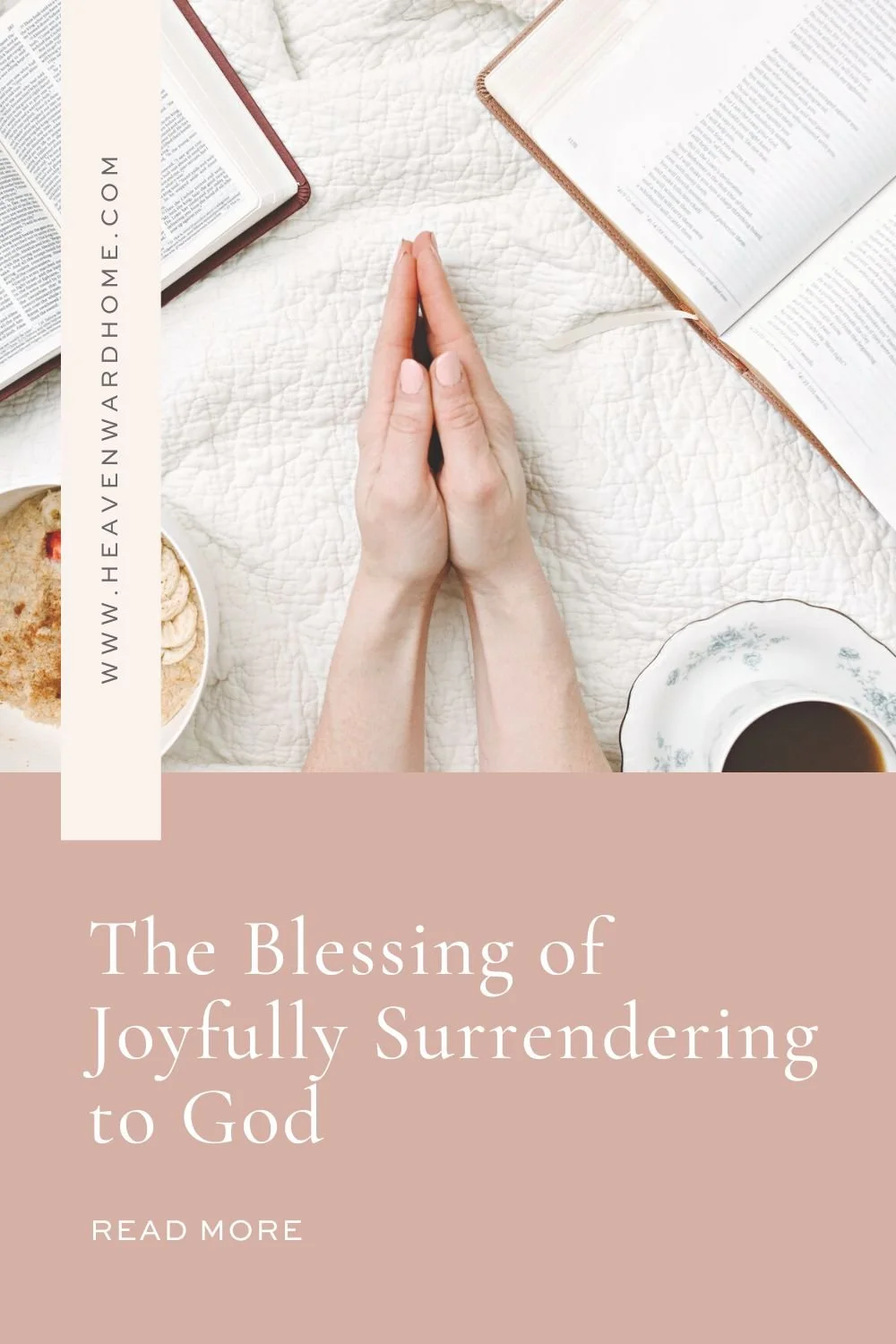 The Blessing of Joyfully Surrendering to God | Heavenward Home