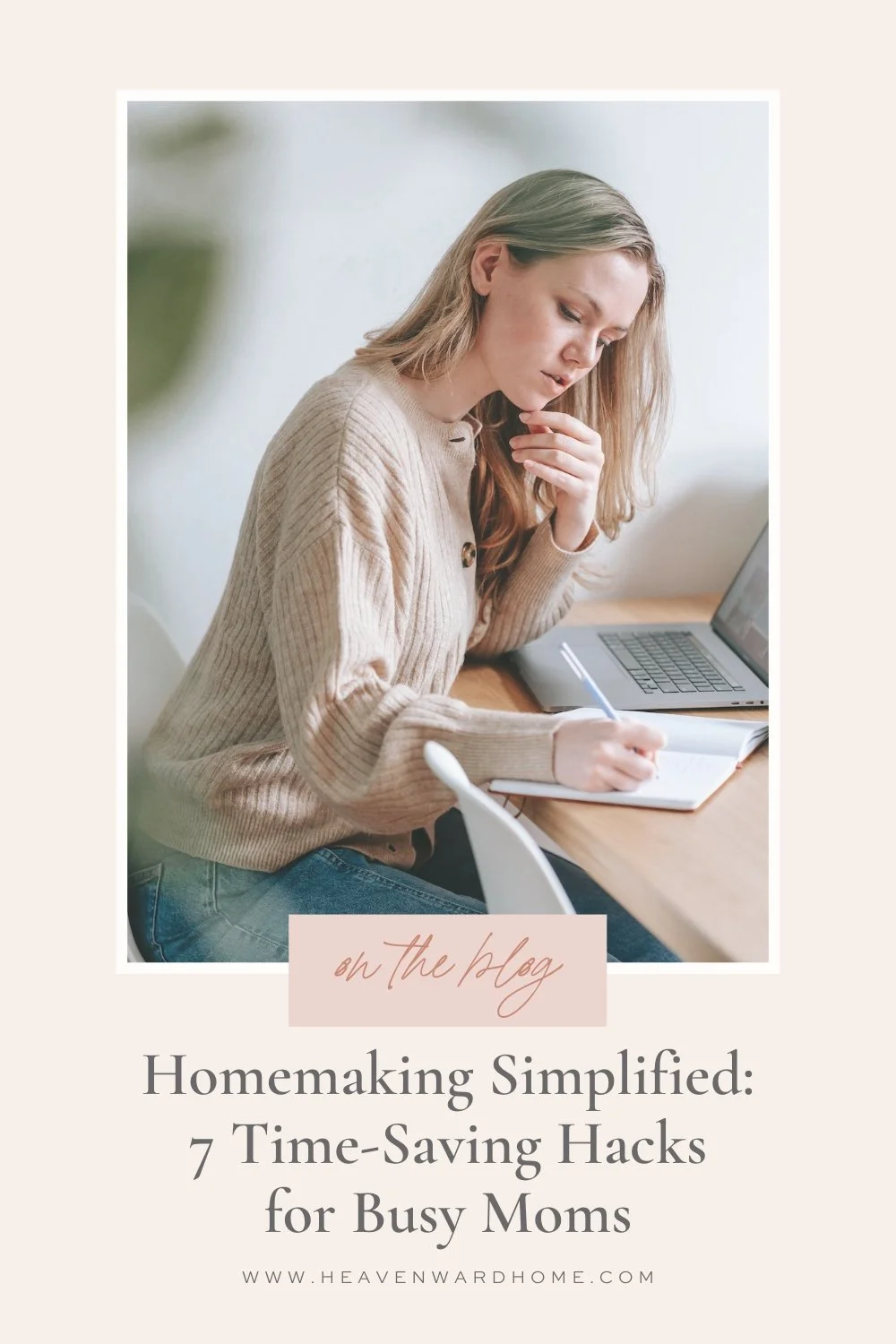 Homemaking Simplified: 7 Time-Saving Hacks for Busy Moms | Heavenward Home