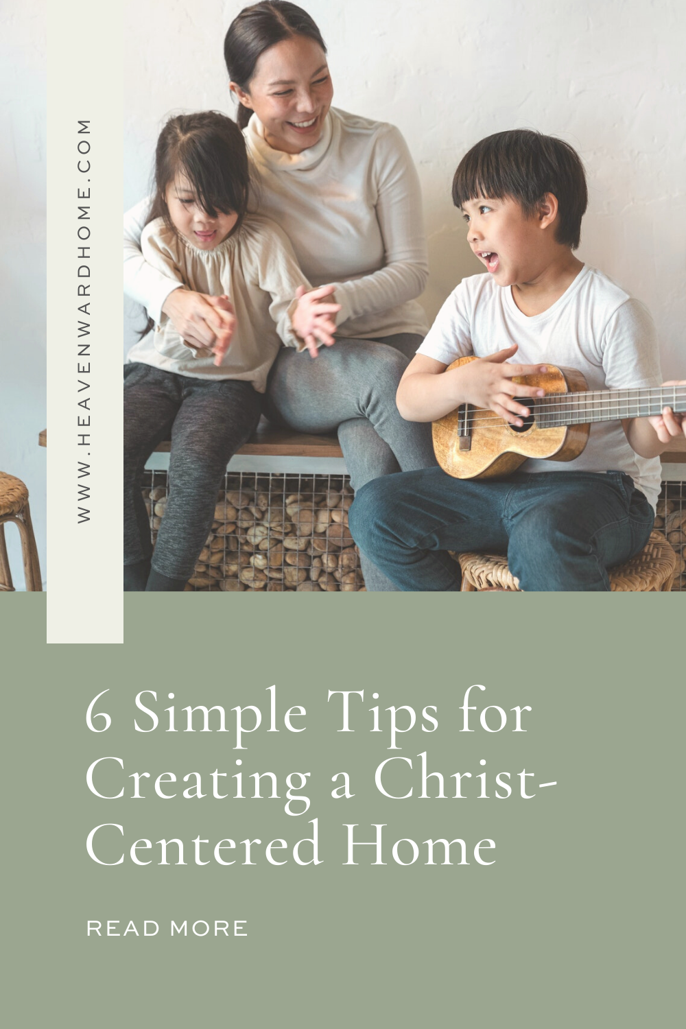 6 Simple Tips for Creating a Christ-Centered Home | Heavenward Home