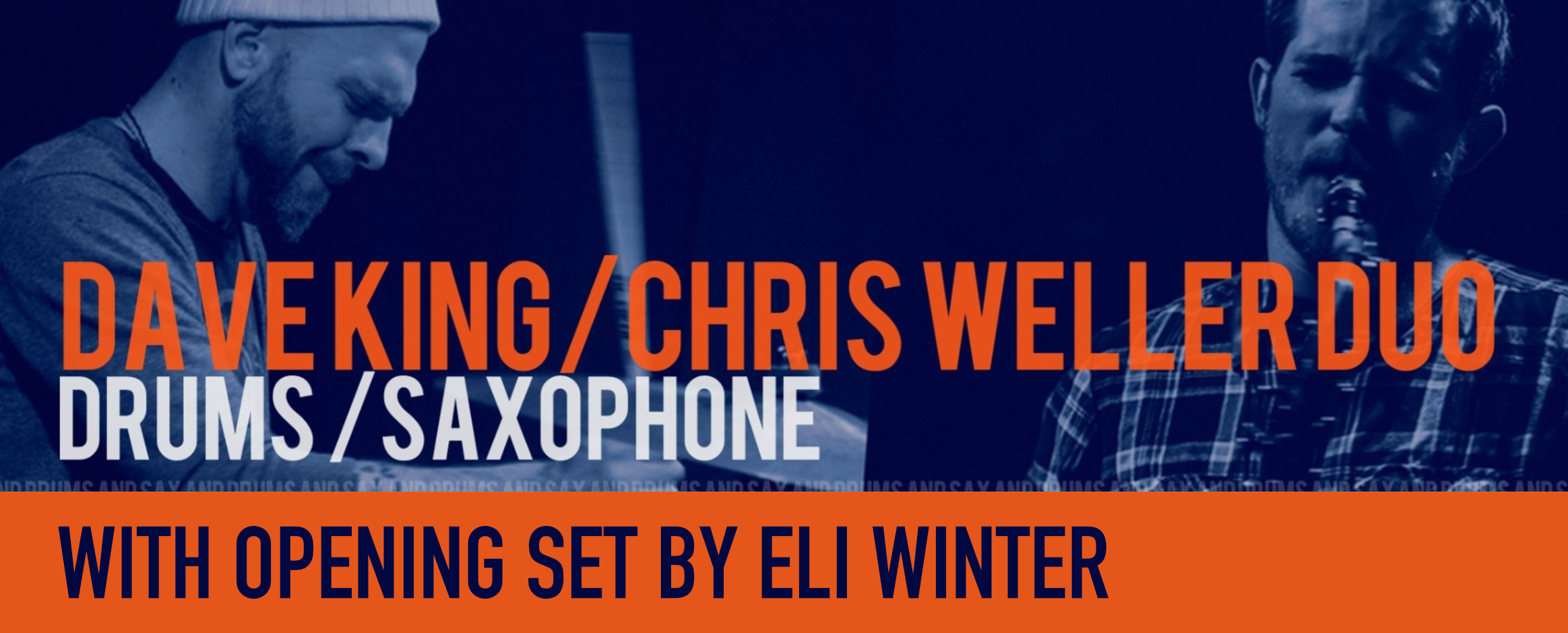 Chris Weller and Dave King Duo w/ Eli Winter — ORIGINS JAZZ SERIES